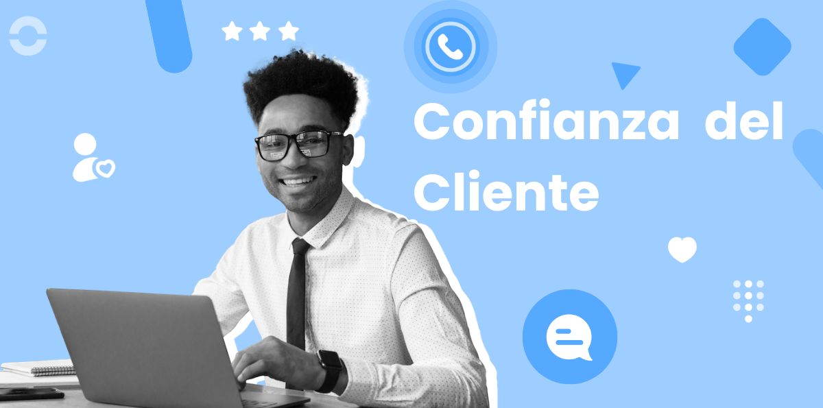 7 formas de ganarse la confianza del cliente | Ringover